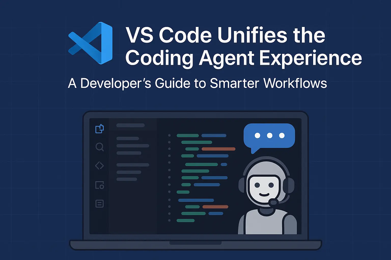 VS Code Unifies the Coding Agent Experience: A Developer’s Guide to Smarter Workflows | Joshua ...
